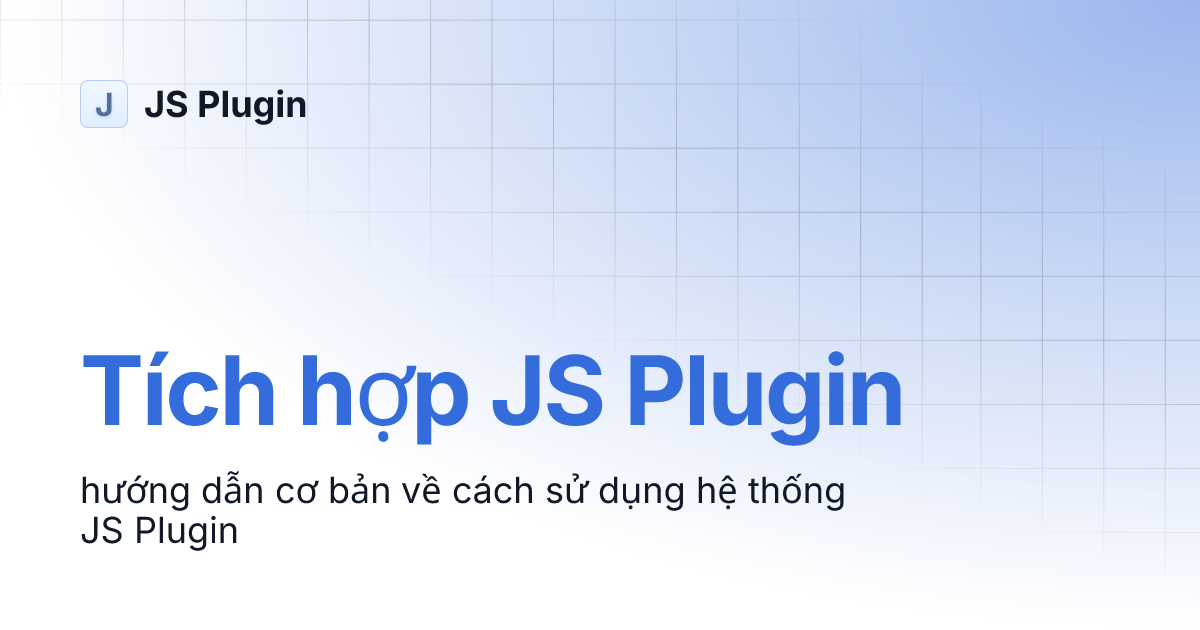 Tích hợp JS Plugin | JS Plugin